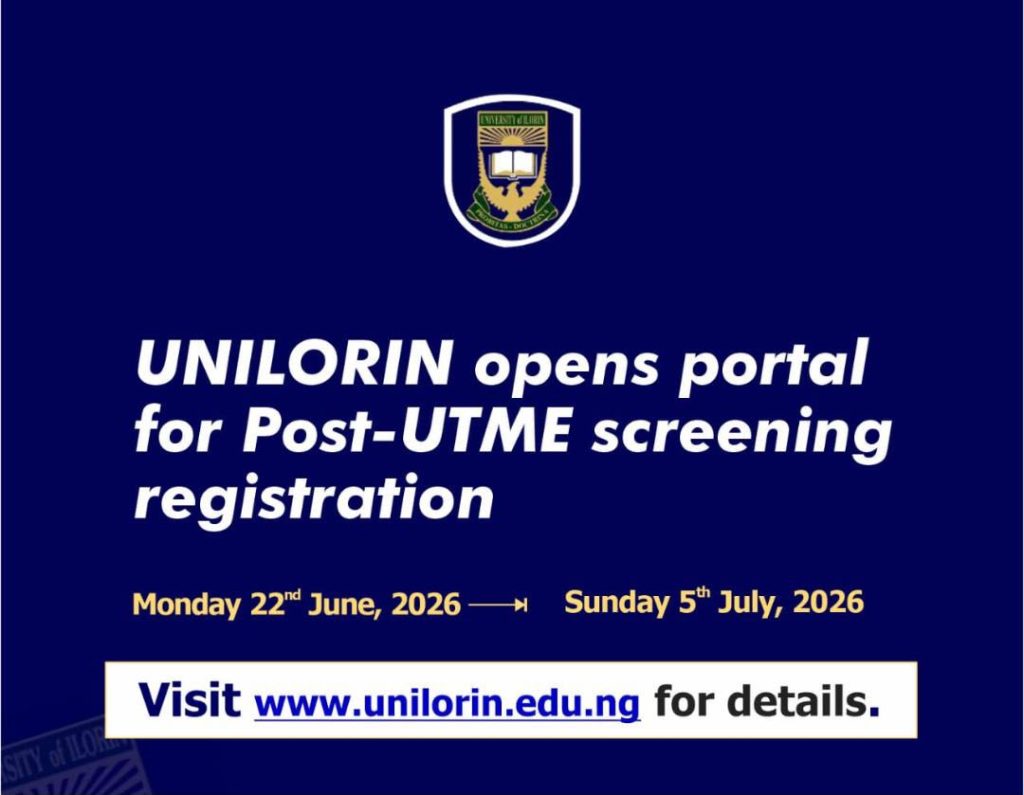 UNILORIN RELEASES POST-UTME/DE ADMISSION FORM FOR THE 2026/2027 ...